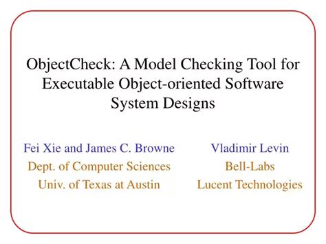 Ppt Objectcheck A Model Checking Tool For Executable Object Oriented Software System Designs
