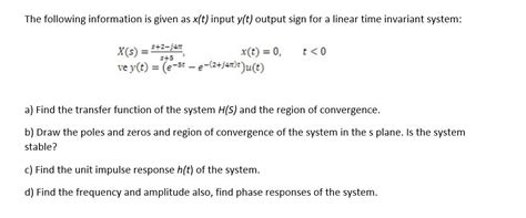 Solved The Following Information Is Given As X T Input Y T Chegg Com