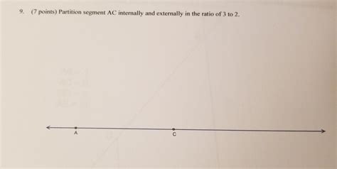 Solved 9 7 Points Partition Segment Ac Internally And