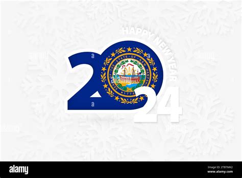 New Year 2024 For New Hampshire On Snowflake Background Greeting New
