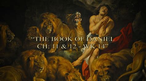 The Book Of Daniel Ch 11 And 12 Wk 14 January 17 2024 Christ Lutheran Cape Canaveral