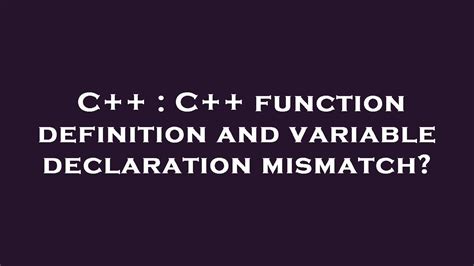C C Function Definition And Variable Declaration Mismatch Youtube