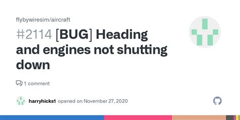 Bug Heading And Engines Not Shutting Down · Issue 2114