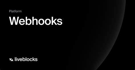 Platform Webhooks Liveblocks Documentation