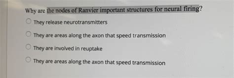 Solved Why Are The Nodes Of Ranvier Important Structures For Chegg Com