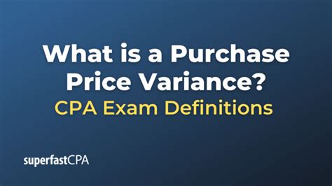 What Is A Purchase Price Variance Superfastcpa Cpa Review