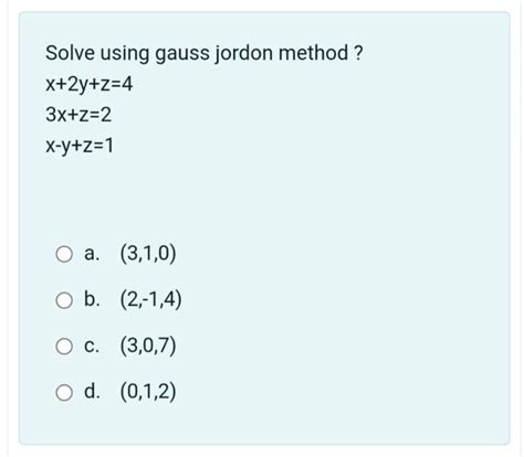 Solved Solve Using Gauss Jordon Method Chegg Com