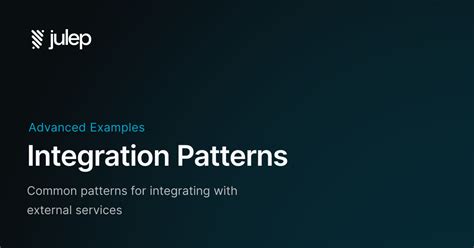 Integration Patterns Julep