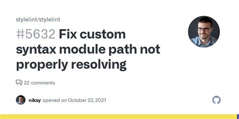 Fix Custom Syntax Module Path Not Properly Resolving · Issue 5632 · Stylelintstylelint · Github