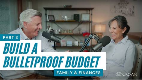 Building A Bulletproof Budget Part 3 All Resources Crown Financial Ministries
