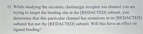 Solved While Studying The Nicotinic Cholinergic Receptor Ion