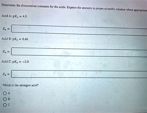 Solved Determine The Dissociation Constants For The Acids Express The