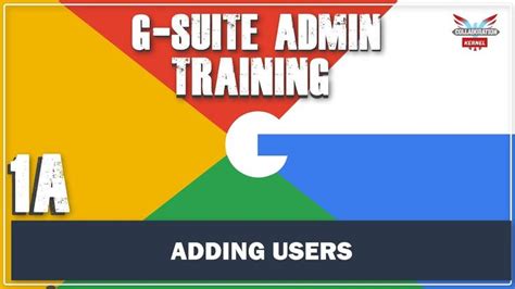 GSuite Adding Users And Changing Details Collaboration Kernel Collaboration Ads Workplace