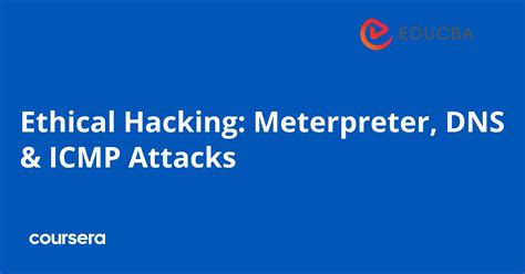 Ethical Hacking Meterpreter Dns And Icmp Attacks Coursera