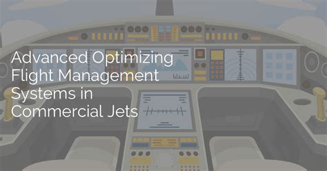 Advanced Optimizing Flight Management Systems In Commercial Jets