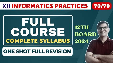 class 12 ip one shot full couse cbse boards 2024 informatics