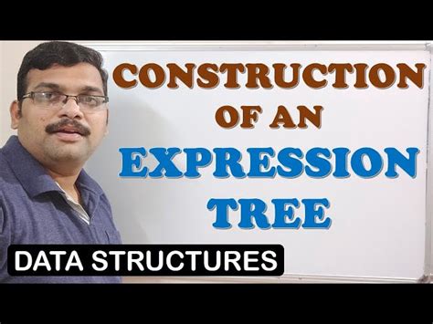 Free Video Construction Of An Expression Tree Data Structures From