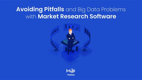 Avoiding Big Data Problems And Pitfalls Pollfish Resources