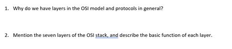 Solved 1 Why Do We Have Layers In The OSI Model And Chegg Com