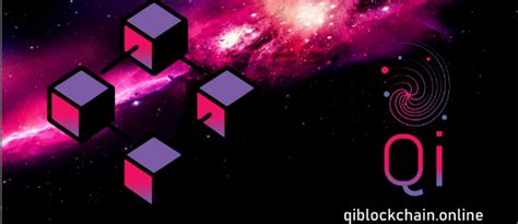 Qi Blockchain A Scalable And Eco Friendly Solution For Developers To Build Fast And Securely
