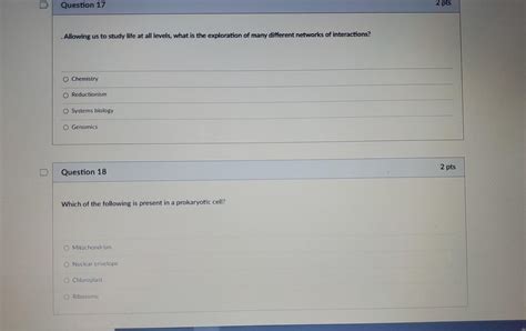 Solved Question 17 2 Pts Allowing Us To Study Life At All Chegg Com