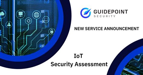 Offering Iot Security Assessments Guidepoint Security Posted On The Topic Linkedin