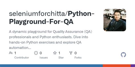 Github Seleniumforchitta Python Playground For Qa A Dynamic Playground For Quality Assurance
