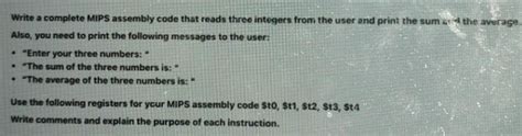 Solved Write A Complete Mips Assembly Code That Reads Three