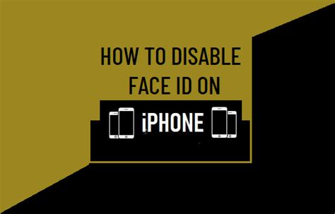 the way to disable face id on iphone mundobytes