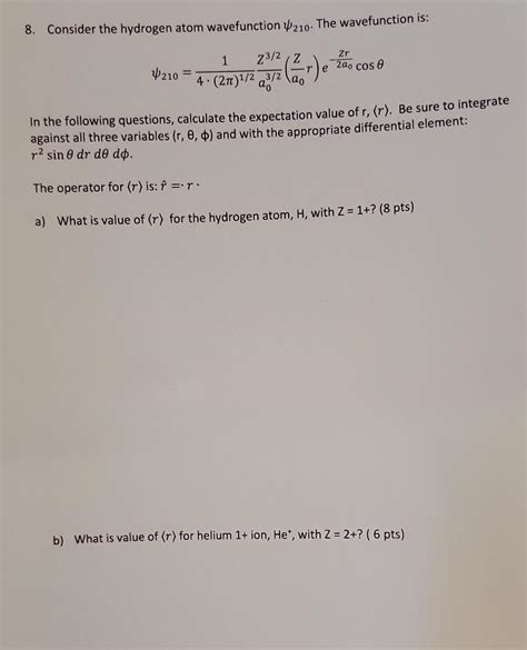 Solved 8 Consider The Hydrogen Atom Wavefunction ψ210 The