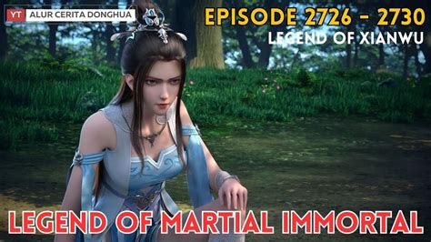 Legend Of Martial Immortal Chapter 2726 2730 Alur Cerita Legend Of Xianwu Dizun Emperor