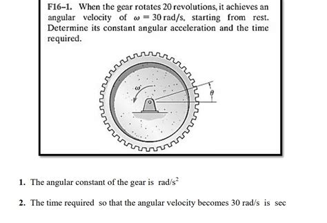 Get Answer F16 1 When The Gear Rotates 20 Revolutions It Achieves