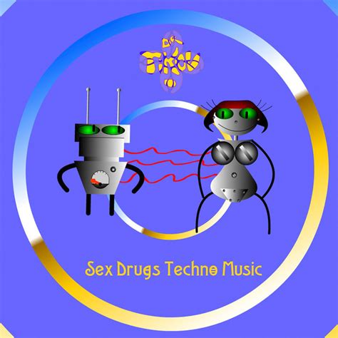 Sex Drugs Techno Music By Dr Tikov On MP3 WAV FLAC AIFF ALAC At Juno Download