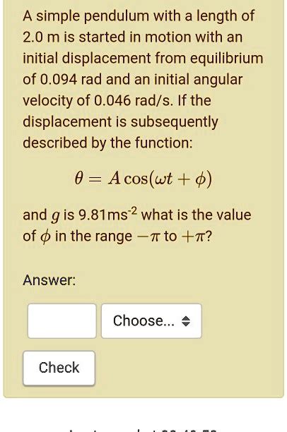 A Simple Pendulum With A Length Of 20 M Is Started In Motion With An Initial Displacement From