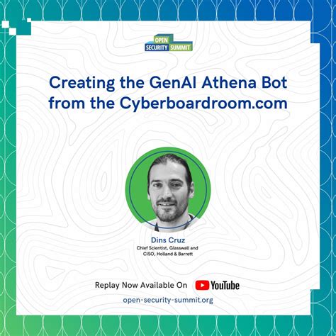 Oss2023 Cybersecurity Devsecops Genai Athenabot Cyberboardroom Open Security Summit Cic