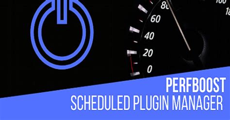 Perfboost Scheduled Plugin Manager Boost Wp Speed By Coderevolution On Envato Elements