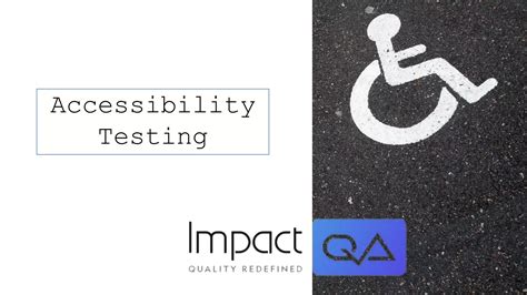 Accessibility Testing Impactqa Ppt