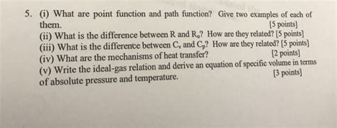 Solved 5 I What Are Point Function And Path Function Chegg Com