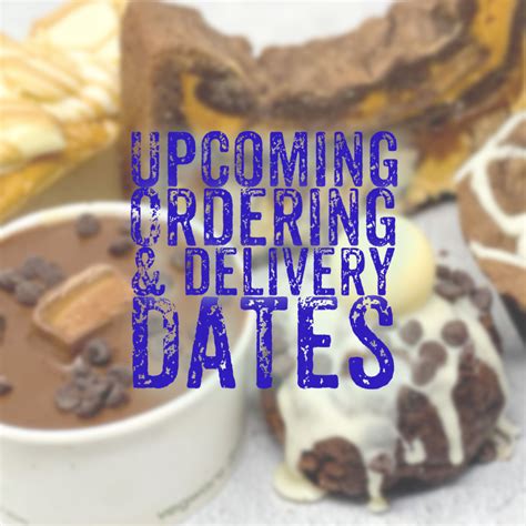 Upcoming Order Delivery Dates Stuart Thornley Cake