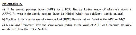 A If The Atomic Packing Factor APF For A FCC Chegg Com