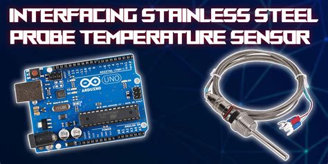 Arduino Stainless Steel Probe Temperature Sensor Wiring And Code Guide Sarkitshala