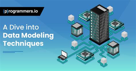 A Dive Into Data Modeling Techniques