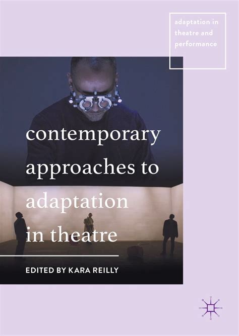 â€Žcontemporary Approaches To Adaptation In Theatre Sponsored