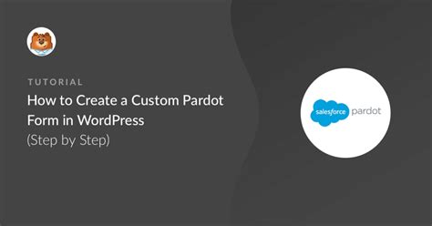 How To Create A Custom Pardot Form In WordPress Step By Step