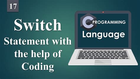Switch Statement With The Help Of Coding And Exercise In C Language 17