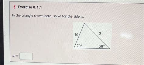 Solved Exercise In The Triangle Shown Here Solve Chegg Com