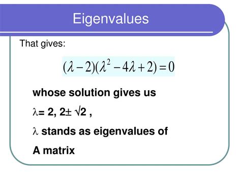 Ppt Eigenvalues Powerpoint Presentation Free Download Id 5733911