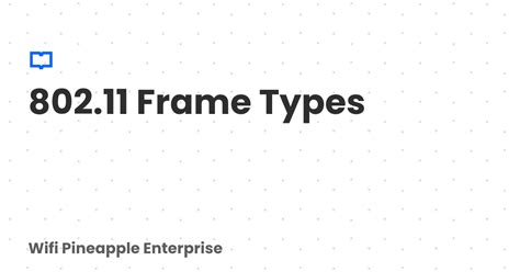 80211 Frame Types Hak5 Wifi Pineapple Enterprise 80211 Frame Types Hak5 Wifi Pineapple Enterprise