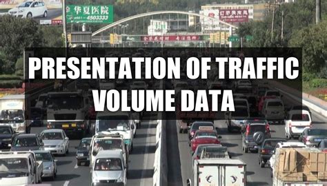 Presentation Of Traffic Volume Data