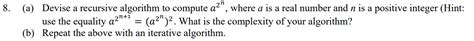 Solved Use The Equality A2n 1 A2n 2 What Is The Complexity